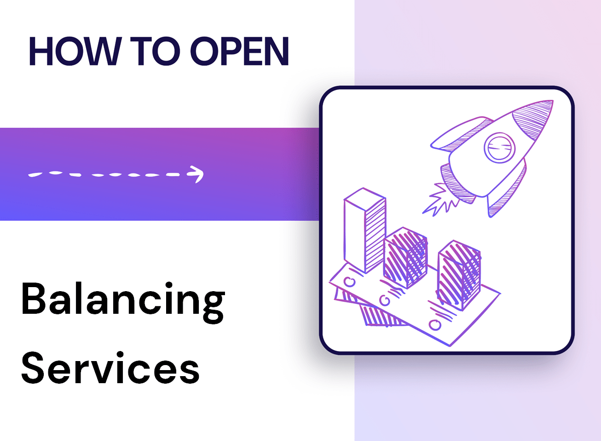 How Do You Open Balancing Services?