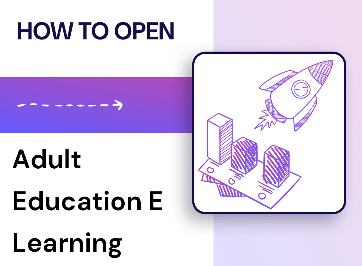 How to Open an Adult Education E-Learning Platform?