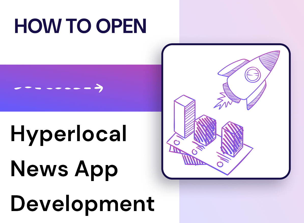 How to Develop a Hyperlocal News App?