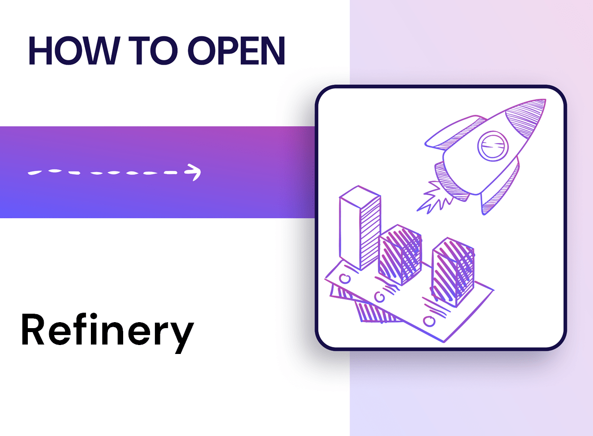How Do You Open a Refinery Successfully?