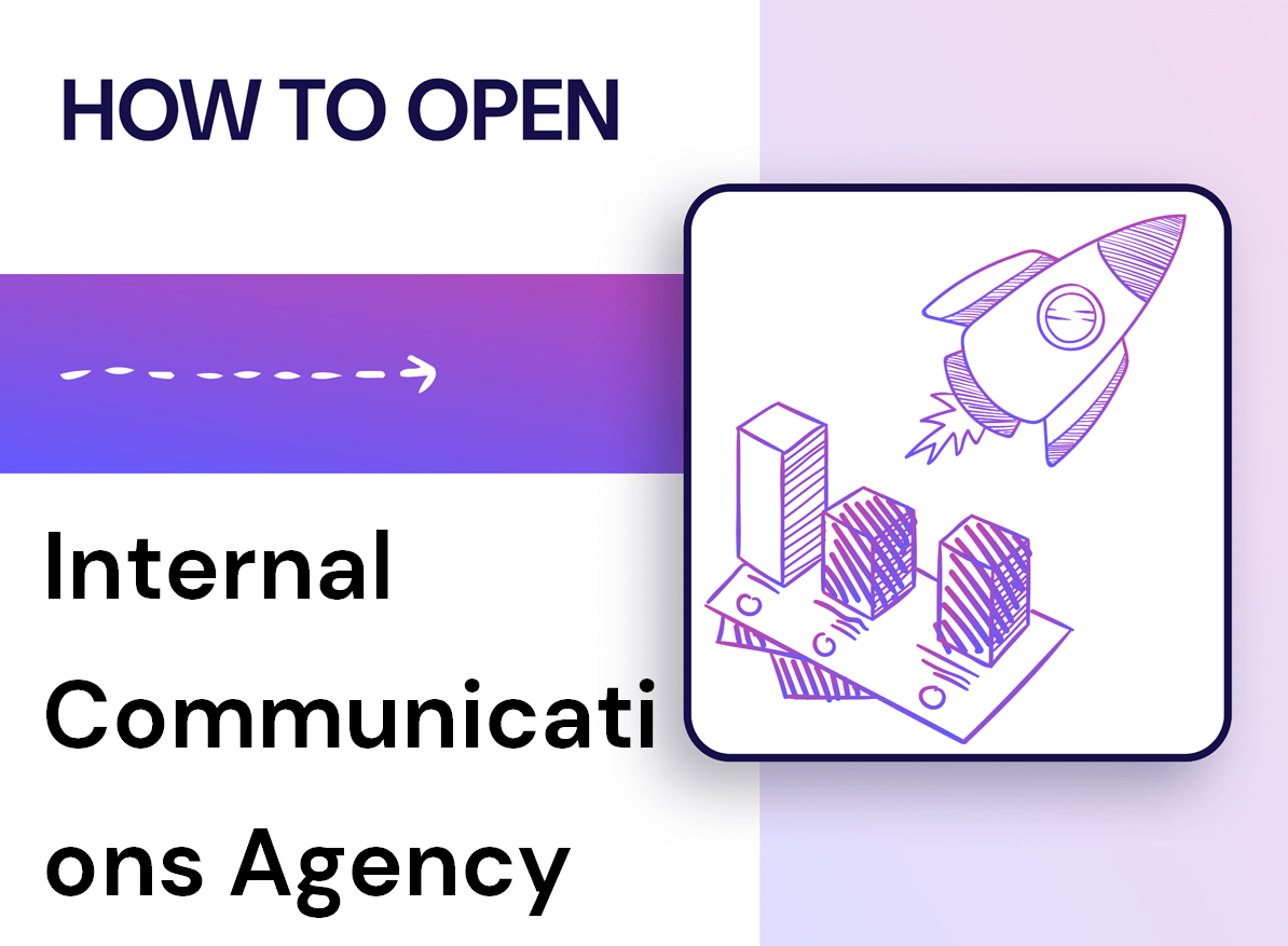 How to Open an Internal Communications Agency Successfully?