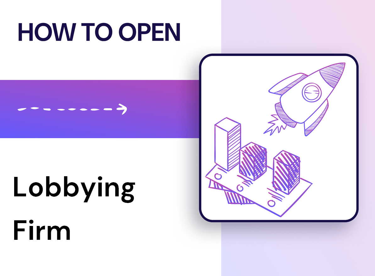 How Can You Open a Successful Lobbying Firm?