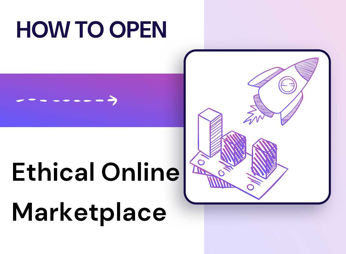 How Can You Open an Ethical Online Marketplace?