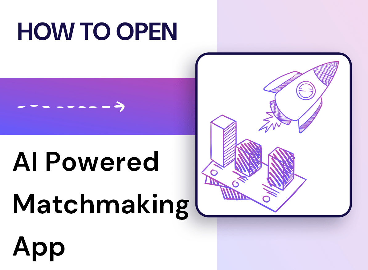 How to Develop an AI-Powered Matchmaking App?