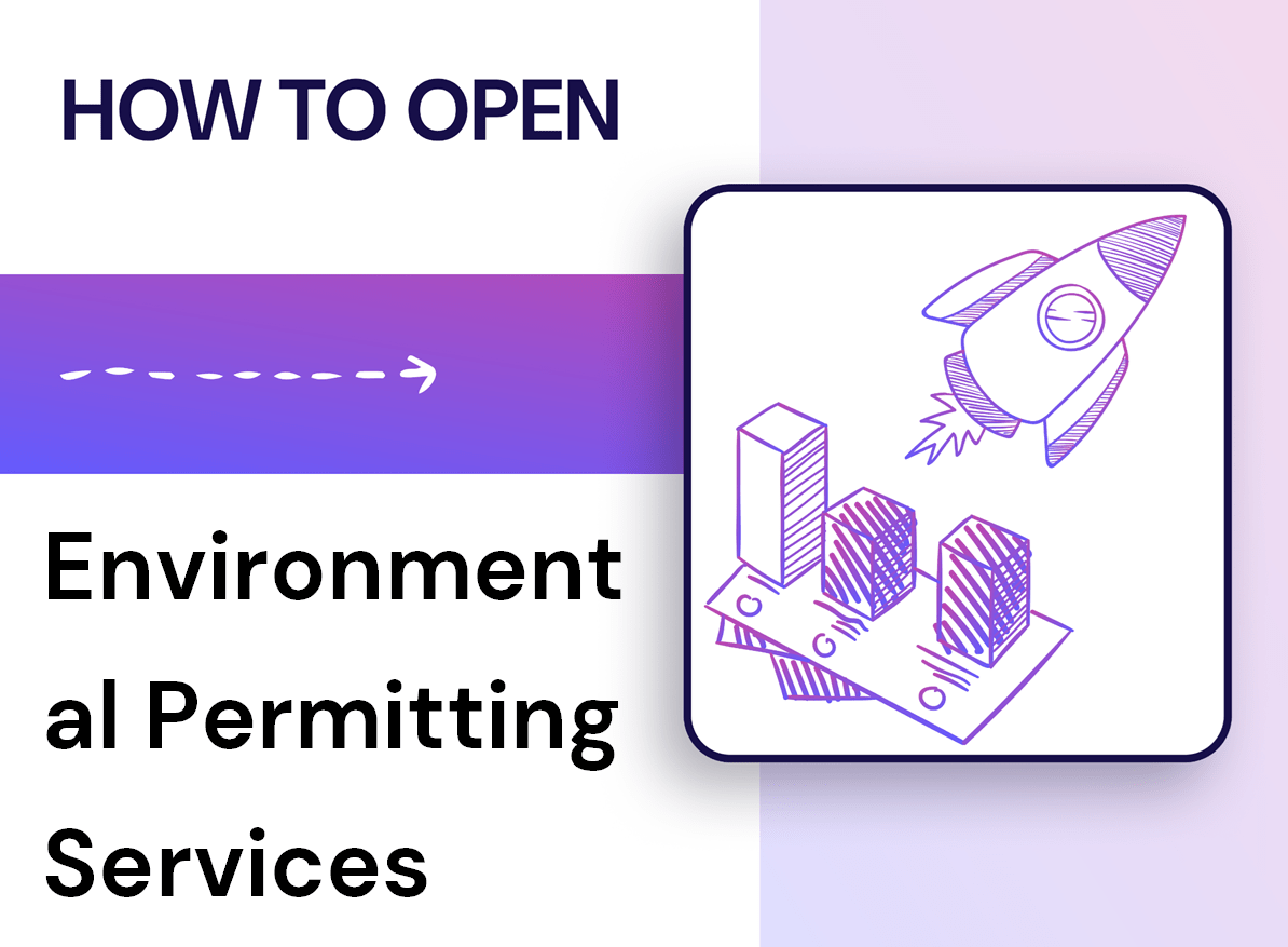 How Can You Open Environmental Permitting Services?