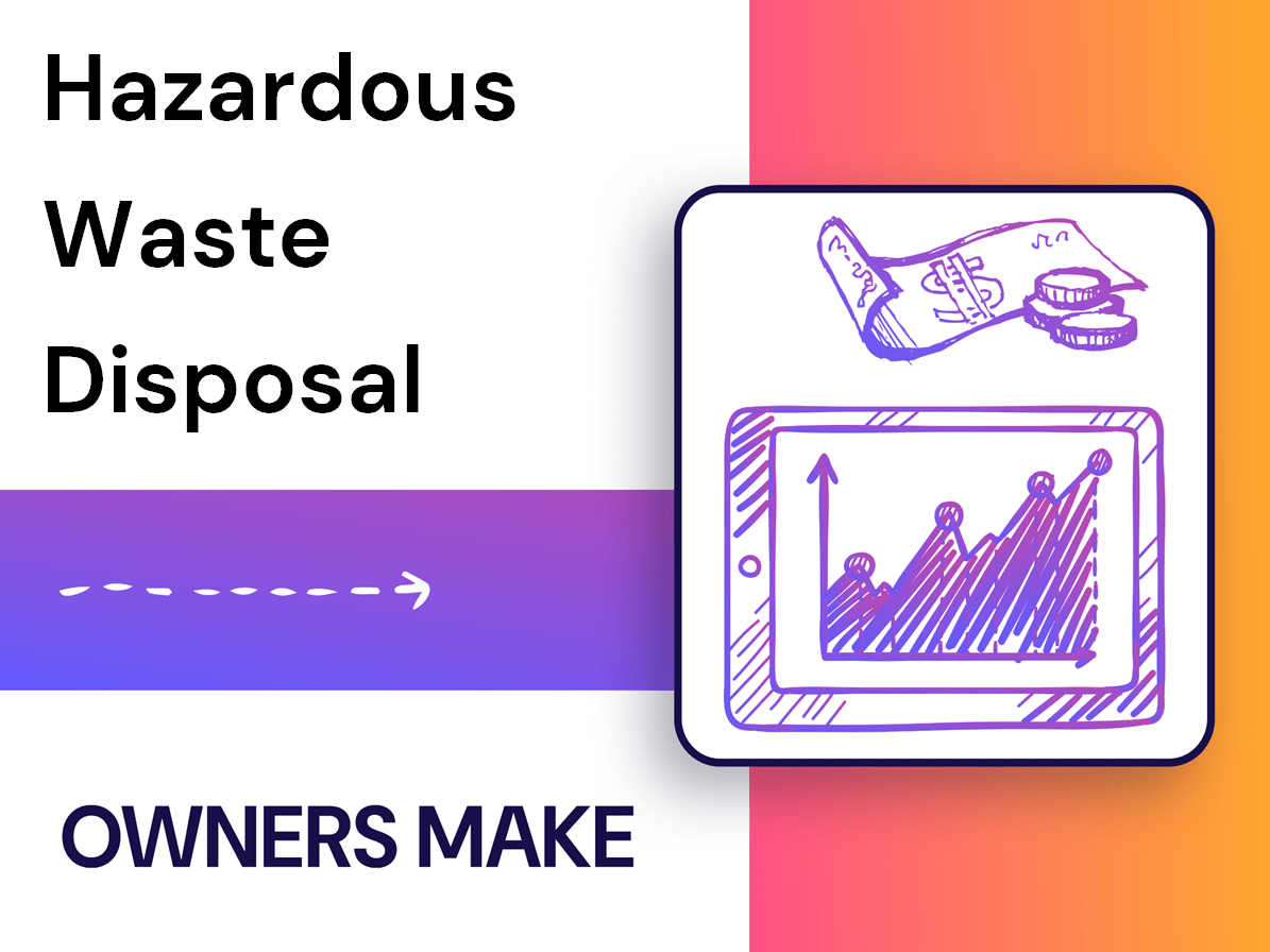 How Much Does an Owner Make from Hazardous Waste Disposal Service?
