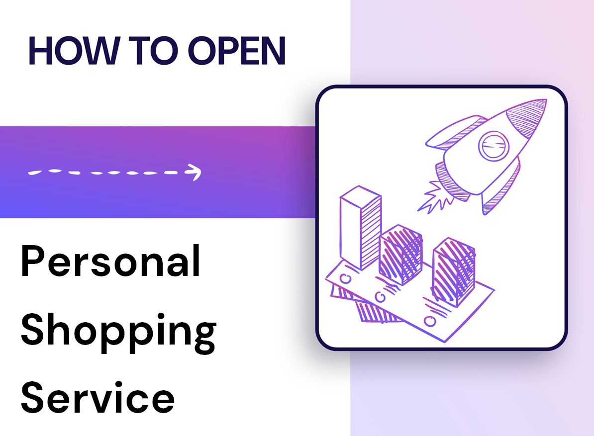 How to Open a Personal Shopping Service Successfully?
