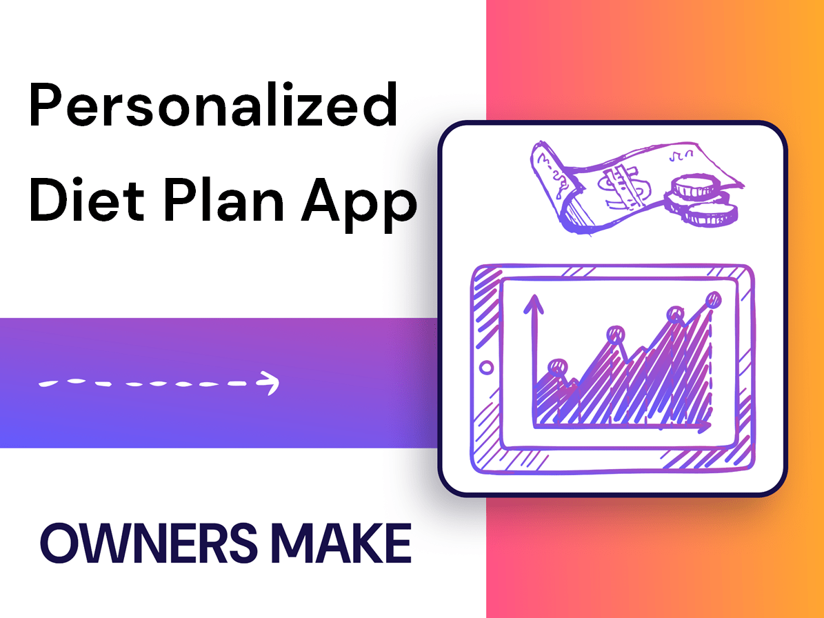 How Much Can an Owner Make from a Personalized Diet Plan App?