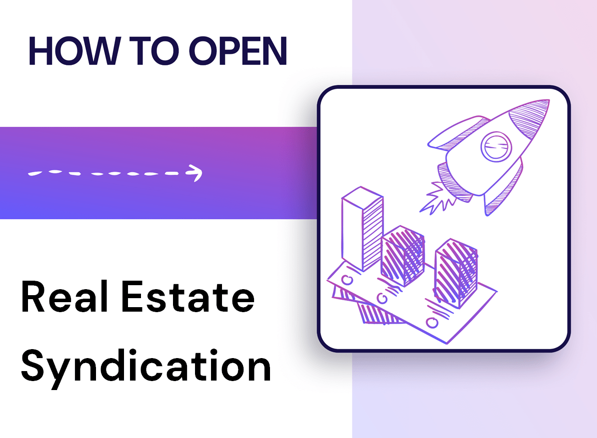 How Do You Open a Real Estate Syndication?