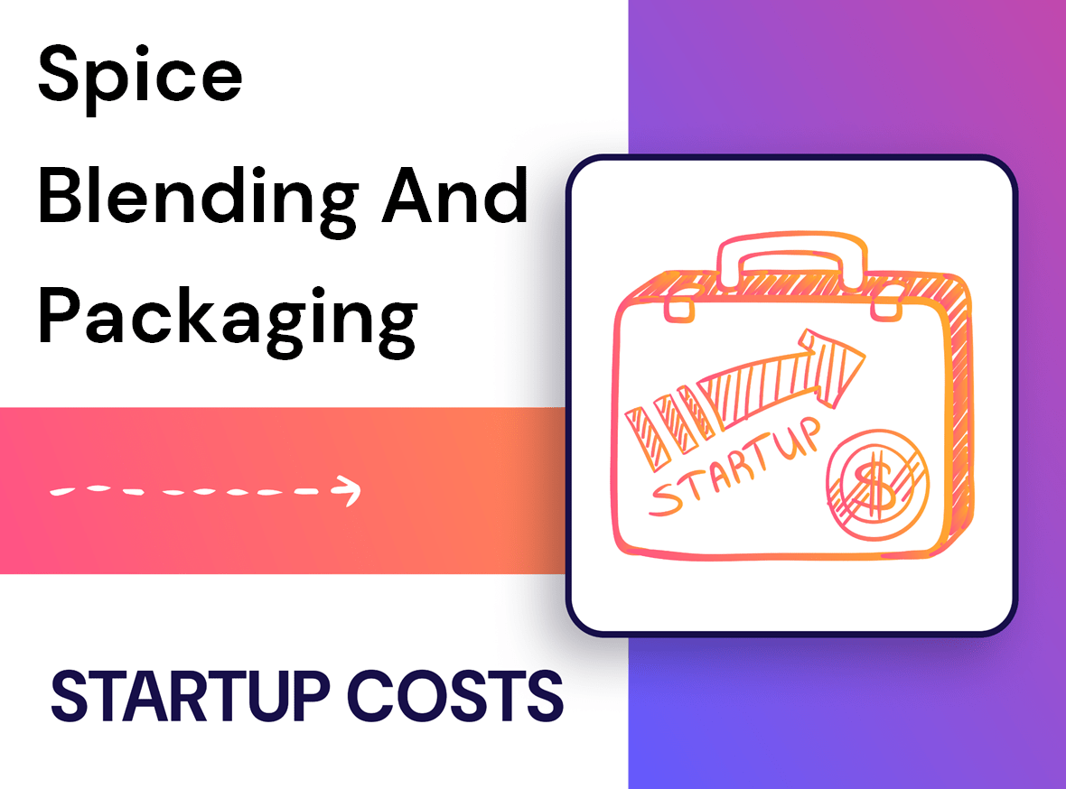 What Are the Startup Costs for Spice Blending and Packaging?
