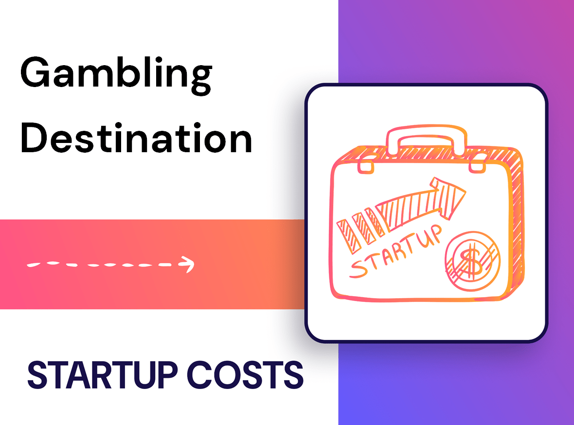 What Are the Startup Costs for a Gambling Destination?