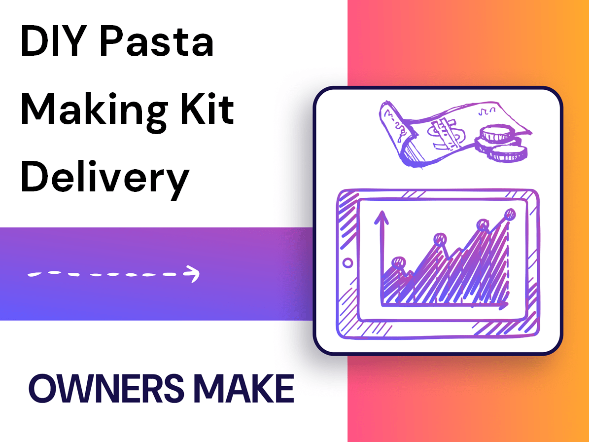 How Much Does an Owner Make from DIY Pasta Making Kit Delivery?
