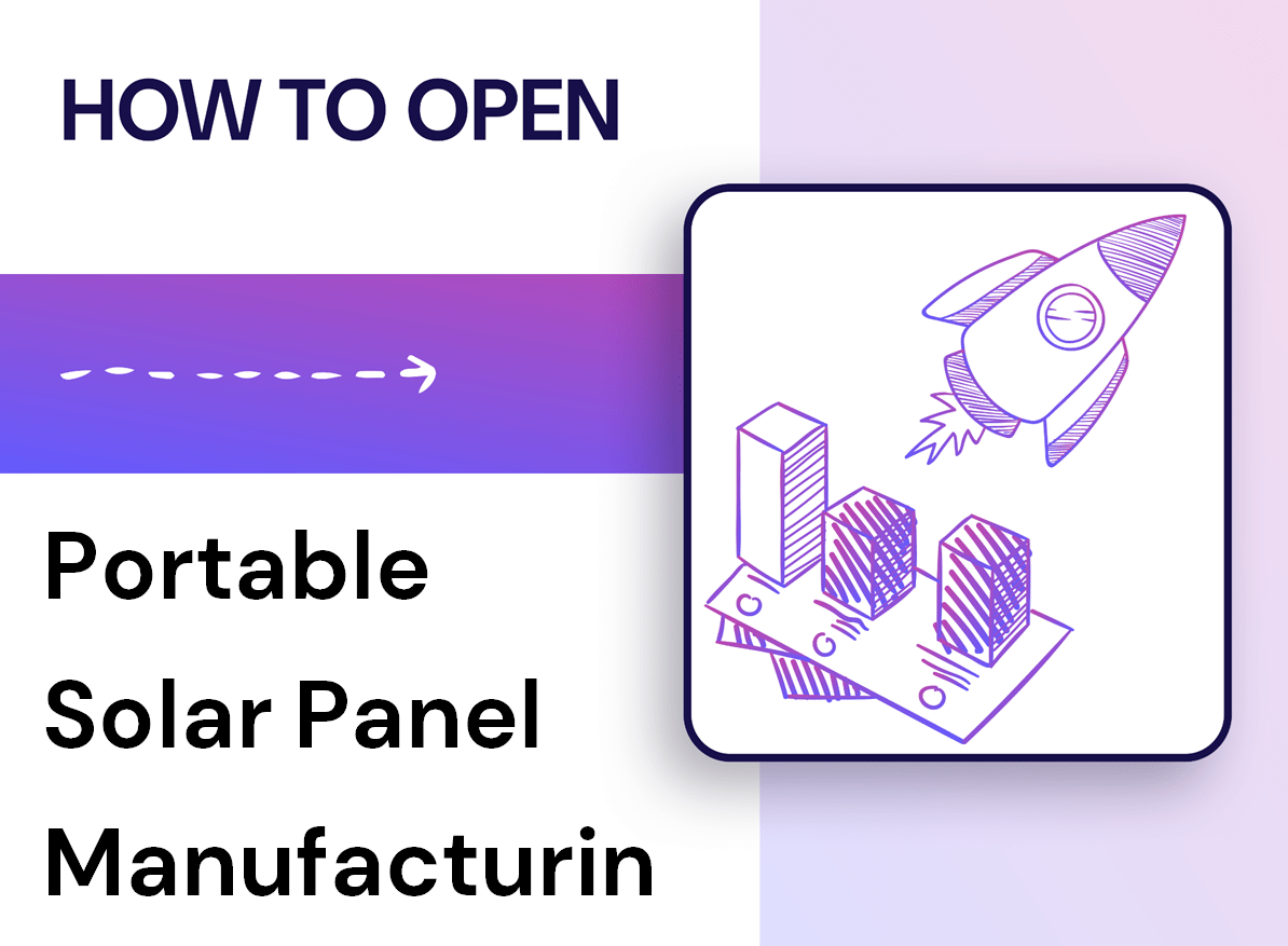 How to Start a Portable Solar Panel Manufacturing Business?