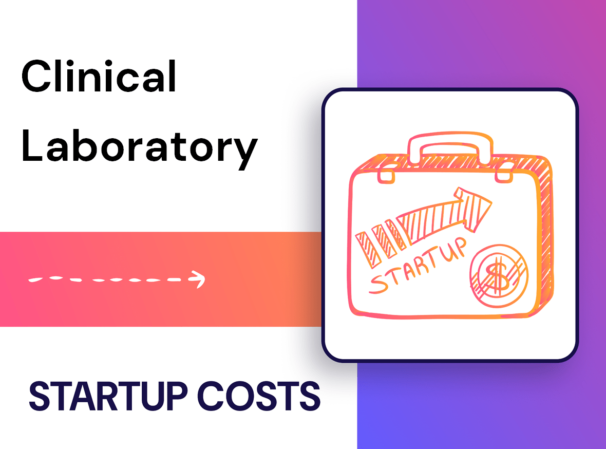 What Are the Key Startup Costs for a Clinical Laboratory?