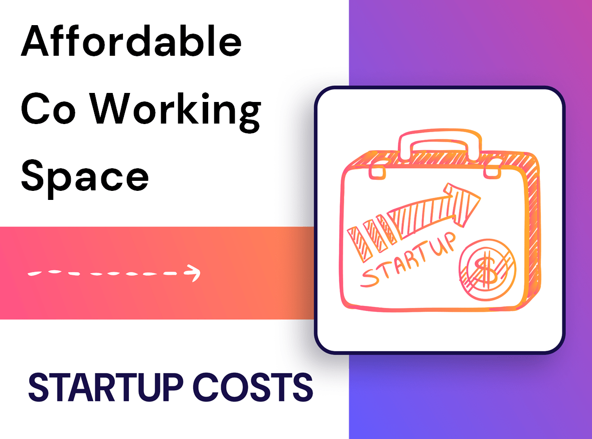 How Can an Affordable Co-Working Space Reduce Startup Costs?
