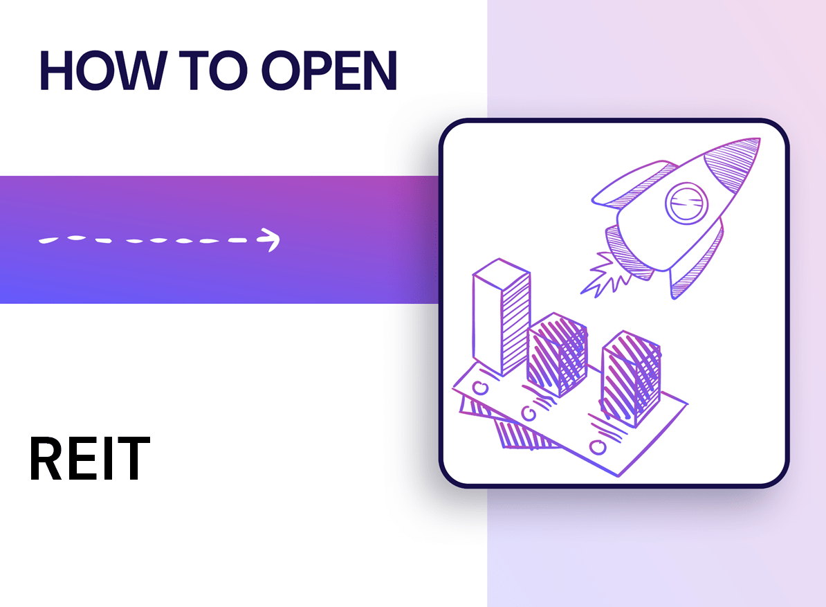 How to Open a REIT: Your Step-by-Step Guide?
