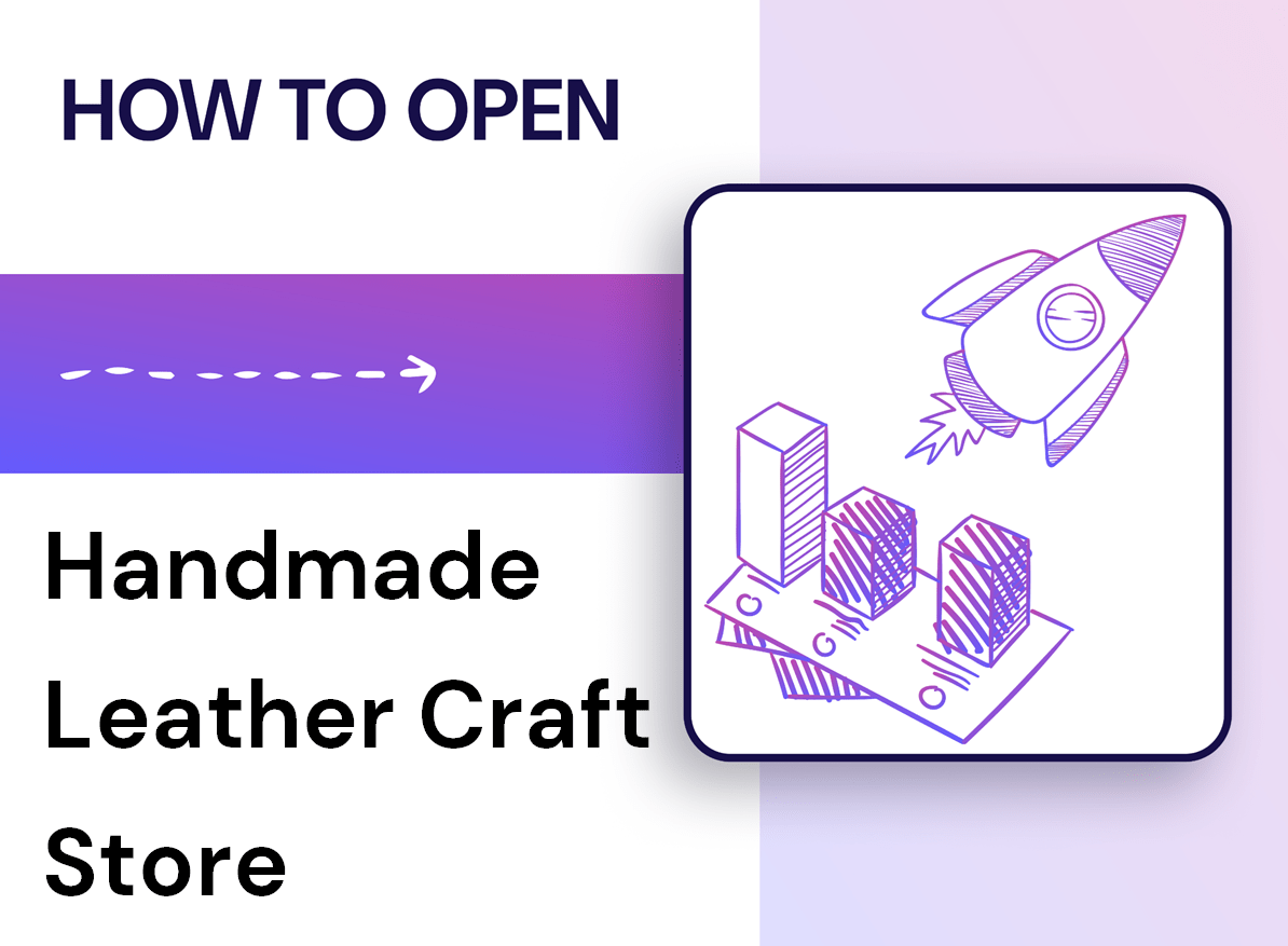 How Can You Successfully Open a Handmade Leather Craft Store?
