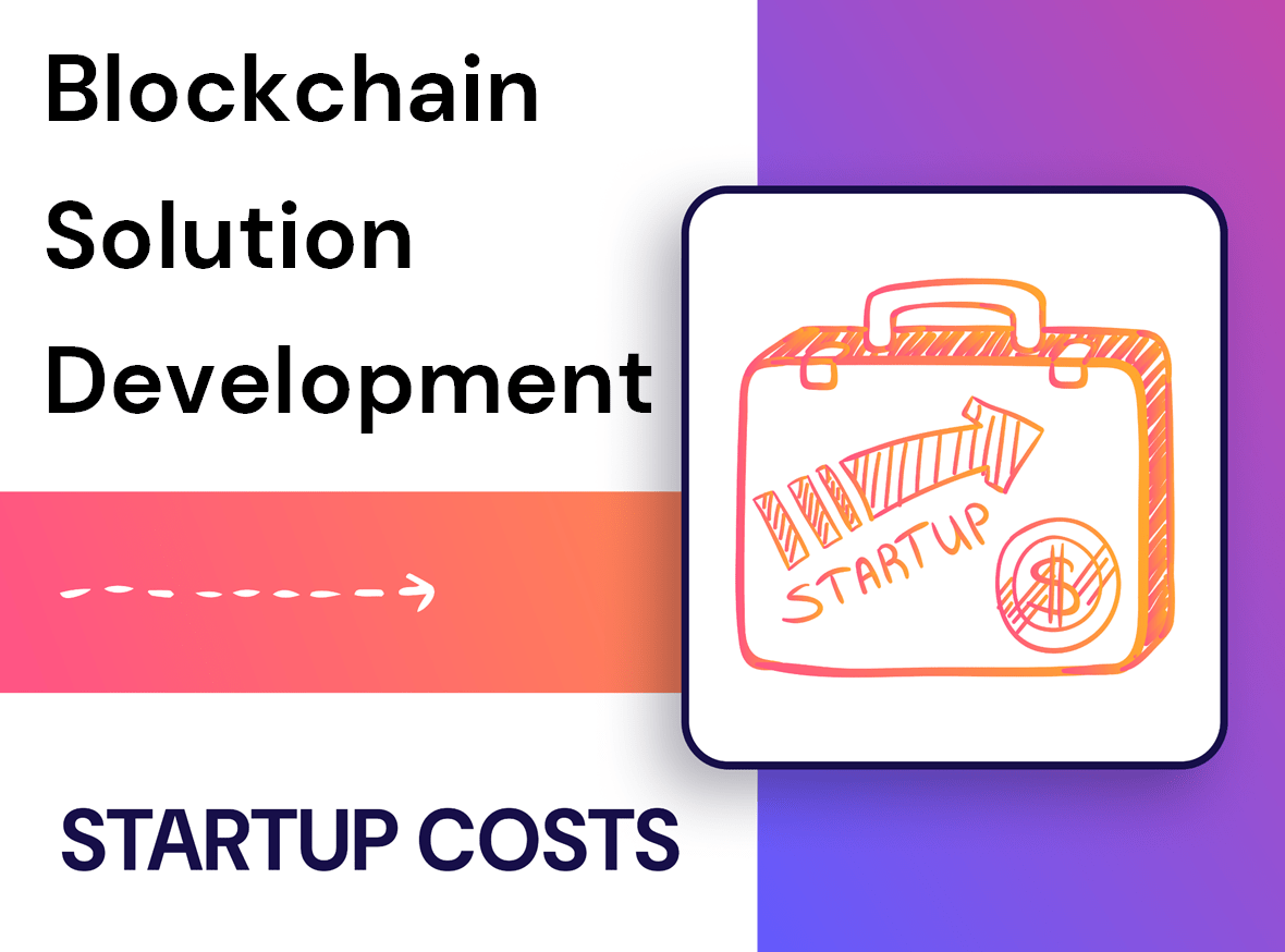 What Are the Startup Costs for a Blockchain Solution Development Firm?