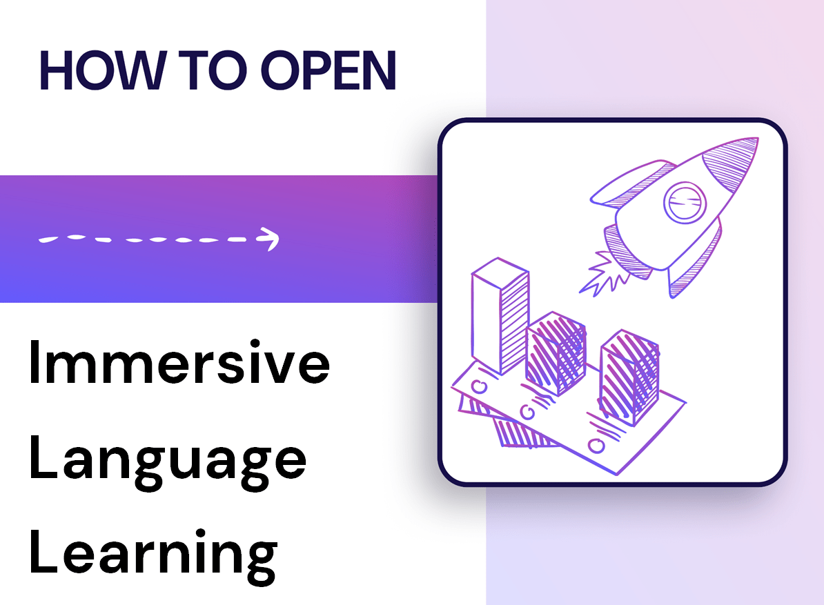 How to Open an Immersive Language Learning Platform?