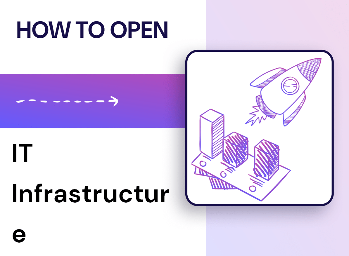 How Can You Open IT Infrastructure Management Services?