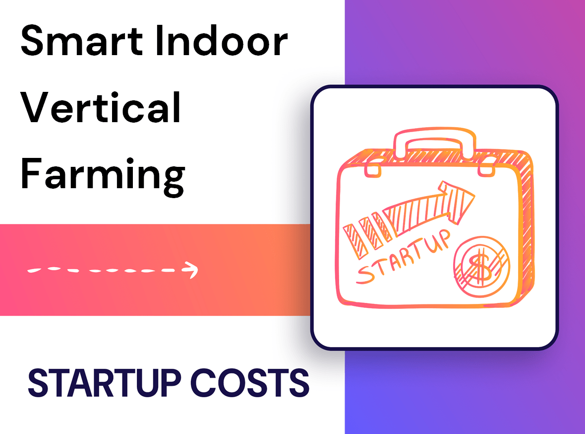 What Are the Startup Costs for Smart Indoor Vertical Farming?
