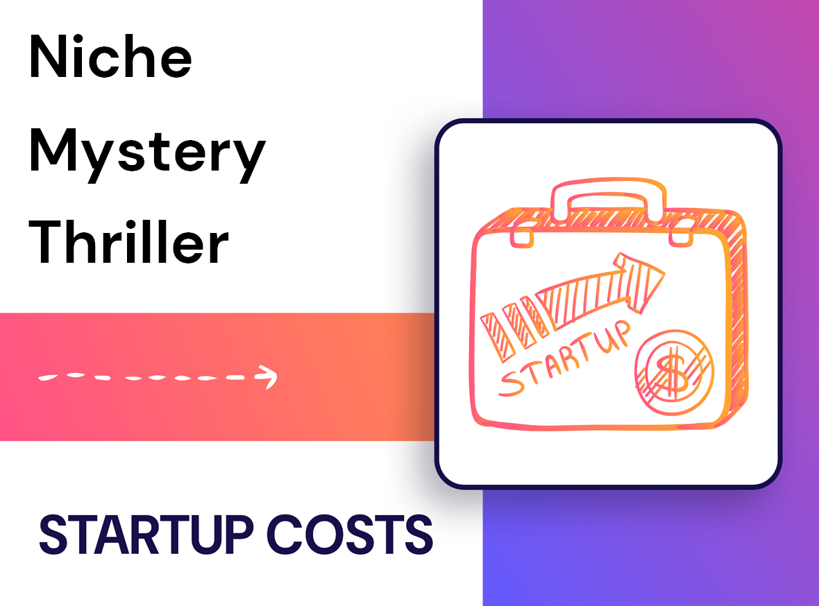 What Are the Startup Costs for Niche Mystery Thriller Audiobooks?