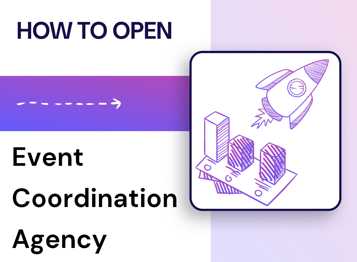 How to Open an Event Coordination Agency?