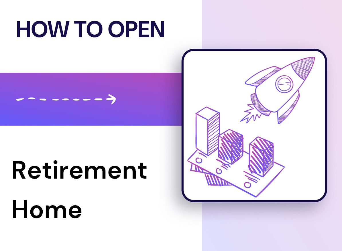 How to Open a Retirement Home Successfully?