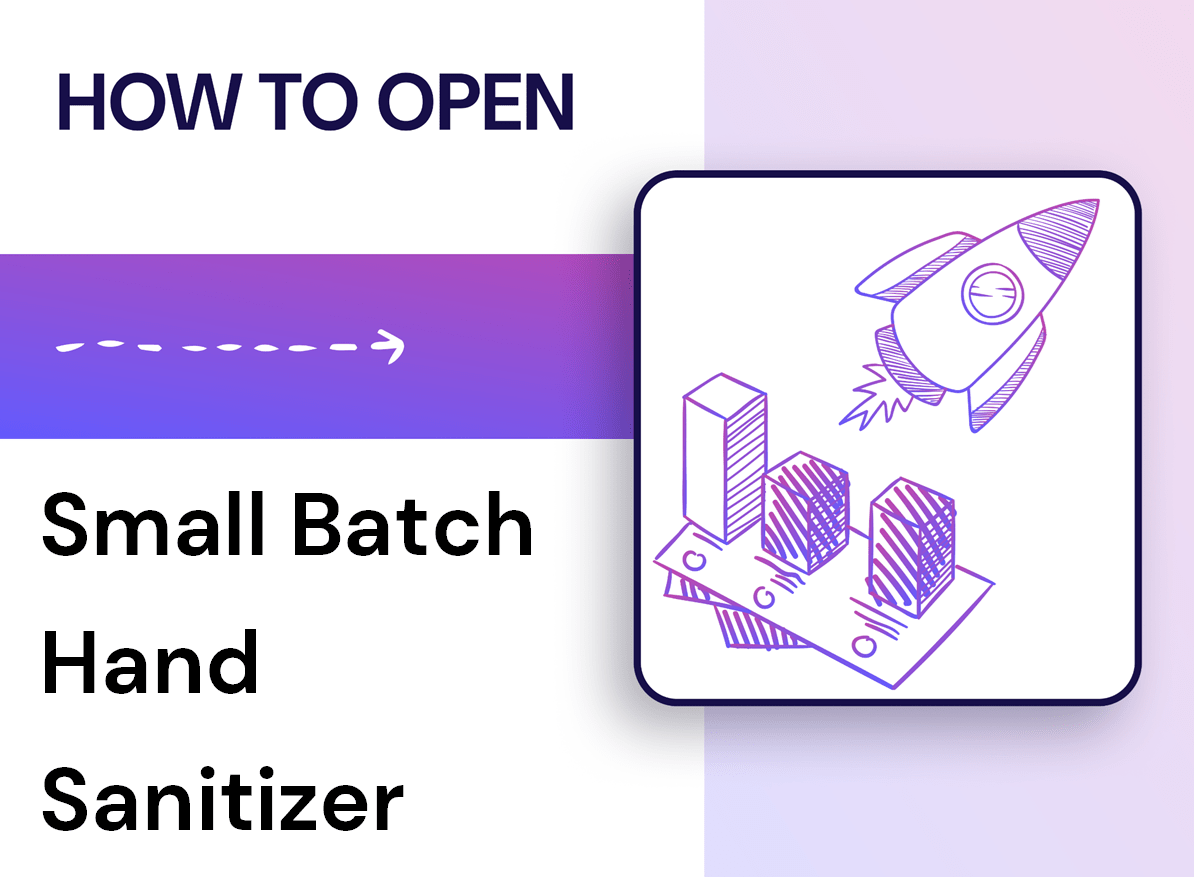 How to Start a Small Batch Hand Sanitizer Manufacturing Business?