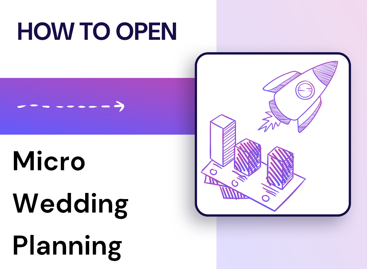 How to Open Micro Wedding Planning: Your Ultimate Guide?