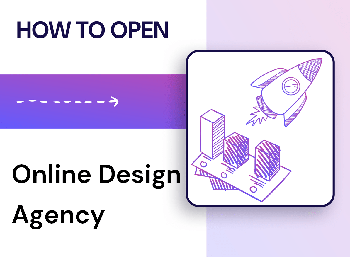 How to Open an Online Design Agency Successfully?